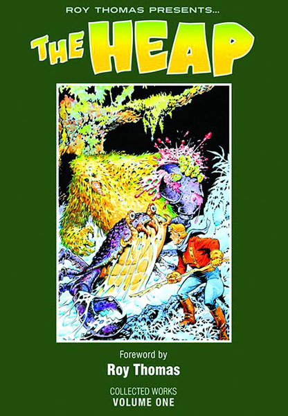 Roy Thomas Presents The Heap Vol. 01 HC - Westfield Comics