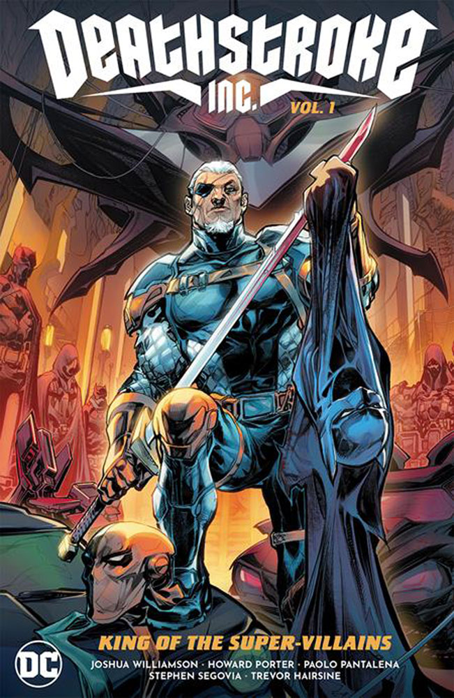 Deathstroke Inc. Vol. 01: King of the Super-Villains SC - Westfield Comics