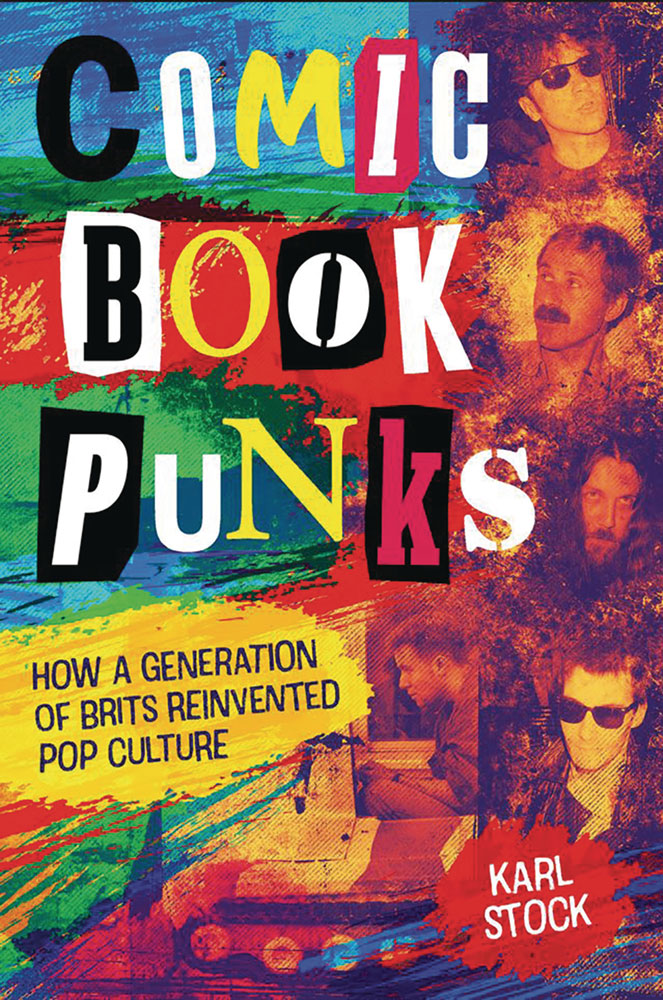 Comic Book Punks: How a Generation of Brits Reinvented Pop Culture HC ...